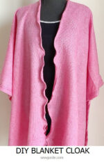 Blanket Cloak :DIY Tutorial - SewGuide