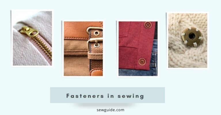 Fabric Fasteners For Your Cloth Openings (20 Types) - SewGuide