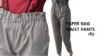Sew A Paperbag Waist Pant (Sewing Tutorial) - SewGuide